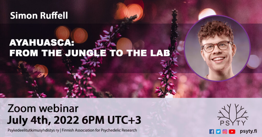 Webinar July 4th. Simon Ruffell – Ayahuasca: from the jungle to the lab ...